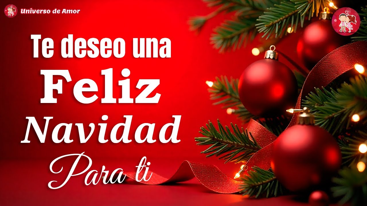 ¡FELIZ NAVIDAD, Para Ti! 🎅🏻 Hermoso mensaje navideño para compartir 🎁 ...