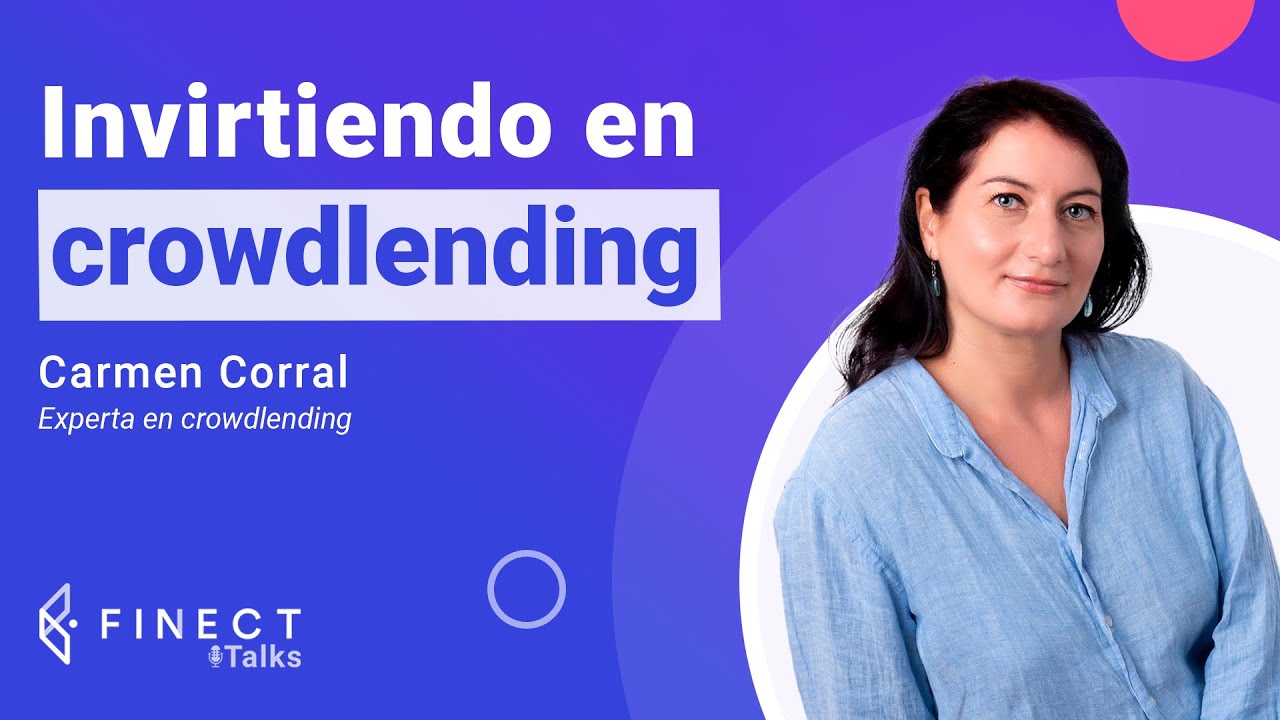 Invertir en CROWDLENDING: ¿cómo funciona? ¿Es seguro? 🎙️ Finect Talks ...