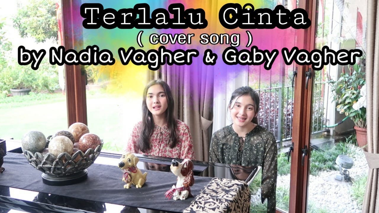 Terlalu Cinta - Rossa ( cover song ) by Nadia Vagher & Gaby Vagher ...