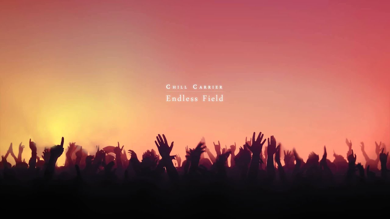 Chill Carrier - Endless Field - YouTube