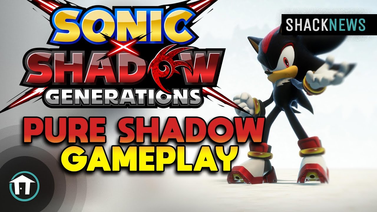 Sonic X Shadow Generations - Pure Shadow Gameplay - YouTube