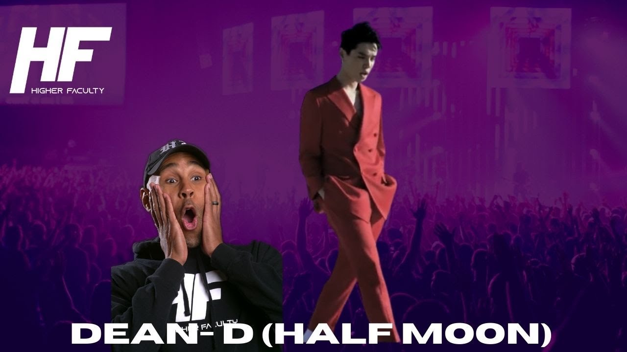 DEAN- D (half moon) Reaction: Higher Faculty - YouTube