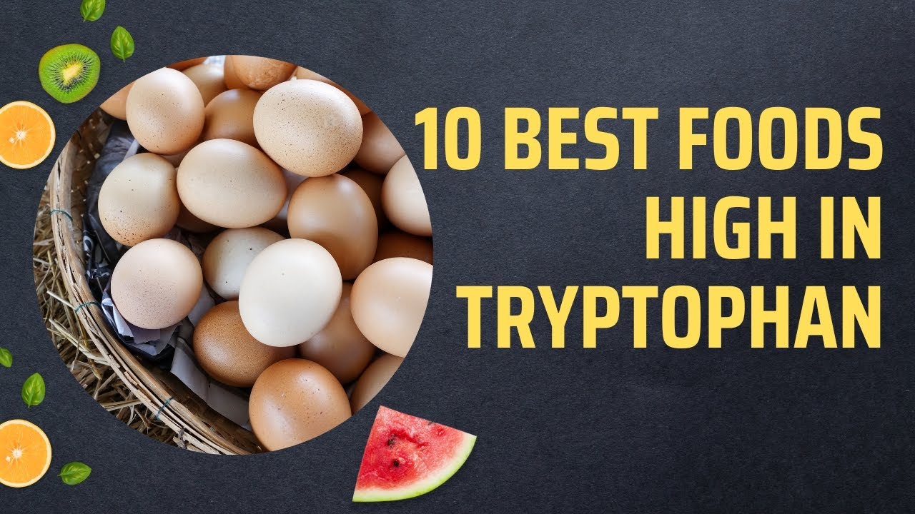 10 Best Foods High In Tryptophan - YouTube