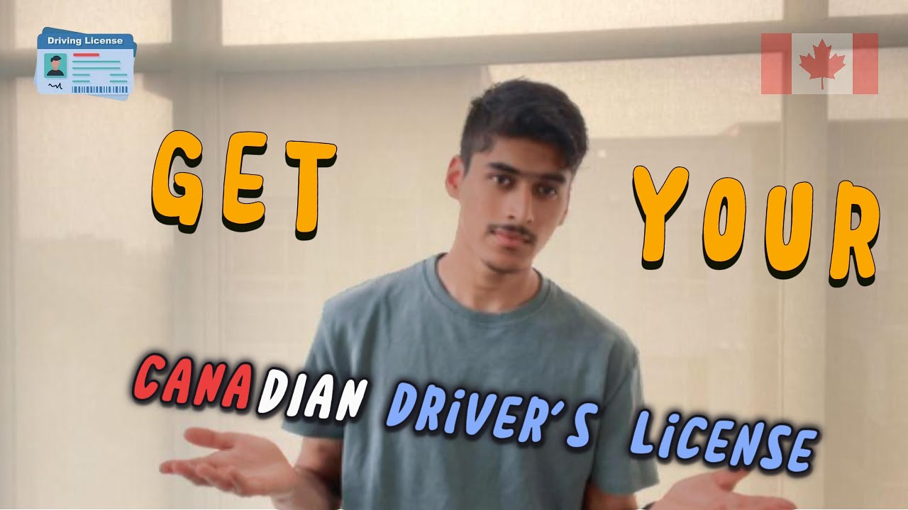 HOW TO GET DRIVER'S LICENSE IN CANADA 🇨🇦 | DETAILED EXPLANATION - YouTube