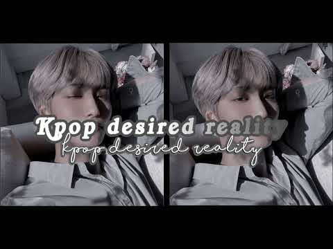 ⚠️ Kpop desired reality! // 𝙎𝙝𝙞𝙛𝙩 𝙣𝙤𝙬!