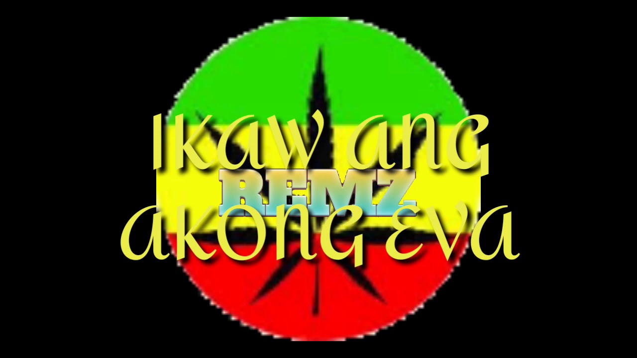 IKAW ANG AKONG EVA REGGIE DJ REMZ SURIGAO - YouTube