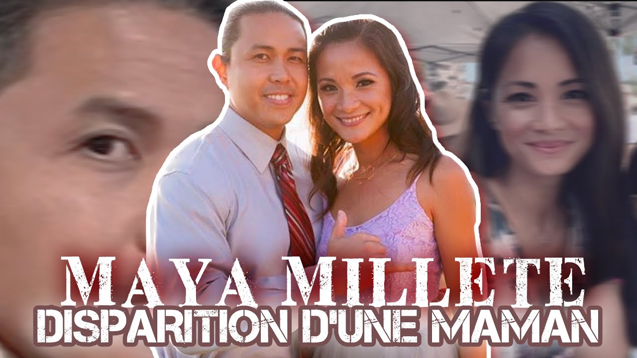 La DISPARITION d'une MAMAN : le cas MAYA MILLETE - YouTube