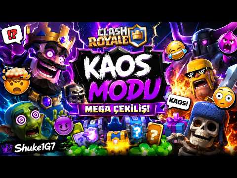 😱 MEGA ÇEKİLİŞLİ KAOS MODU! 🎁 ŞANSIMA İNANMADIM | PART1 @ClashRoyale 