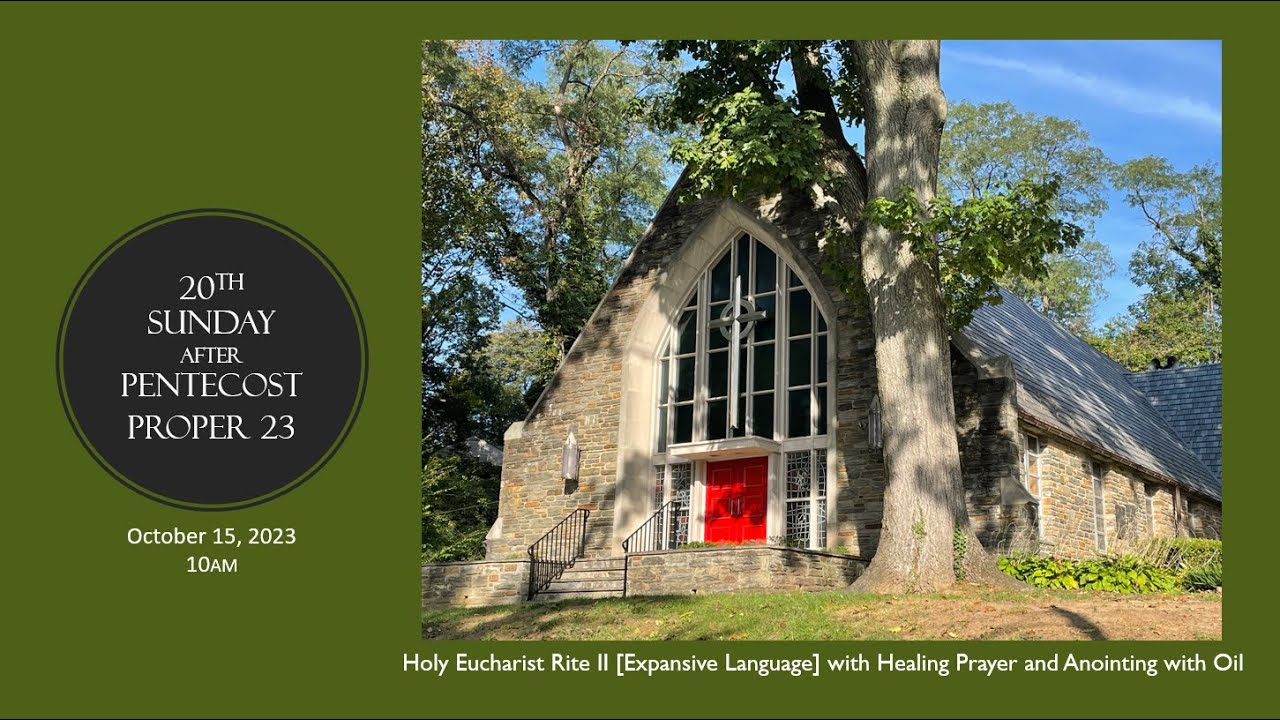 Proper 23, Holy Eucharist Rite II, October 15, 2023 - YouTube