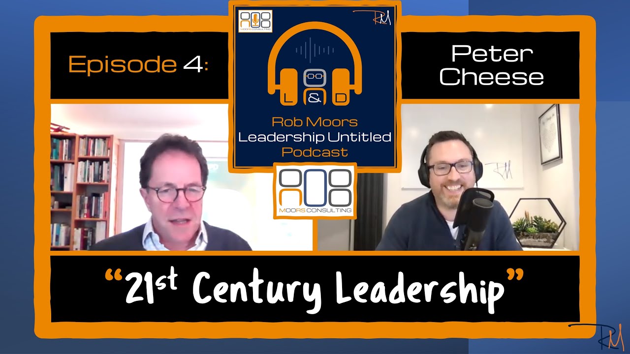 S1 Ep4: Peter Cheese - '21st Century Leadership' - YouTube