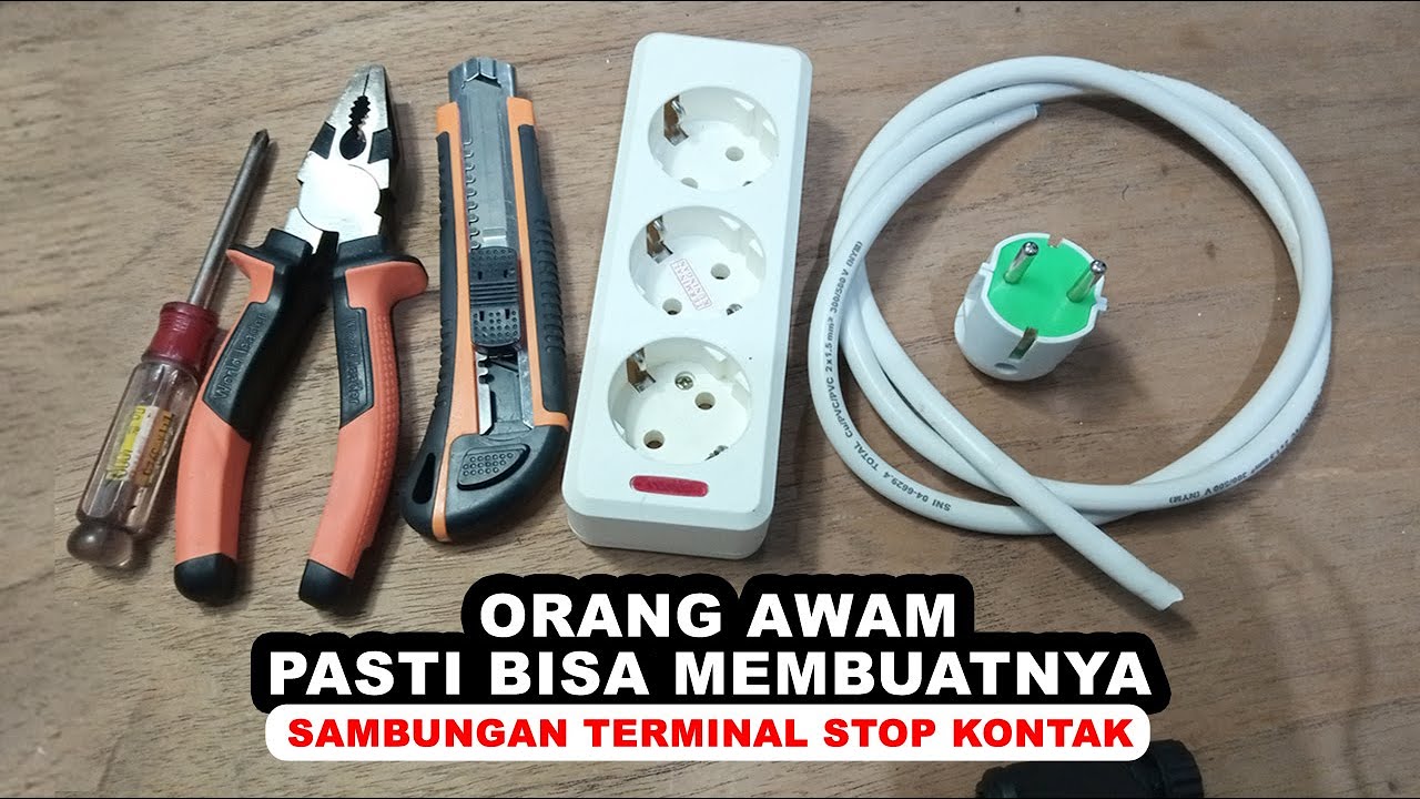 Bikin Sambungan Kabel Colokan Listrik, Extension Terminal Stop Kontak ...