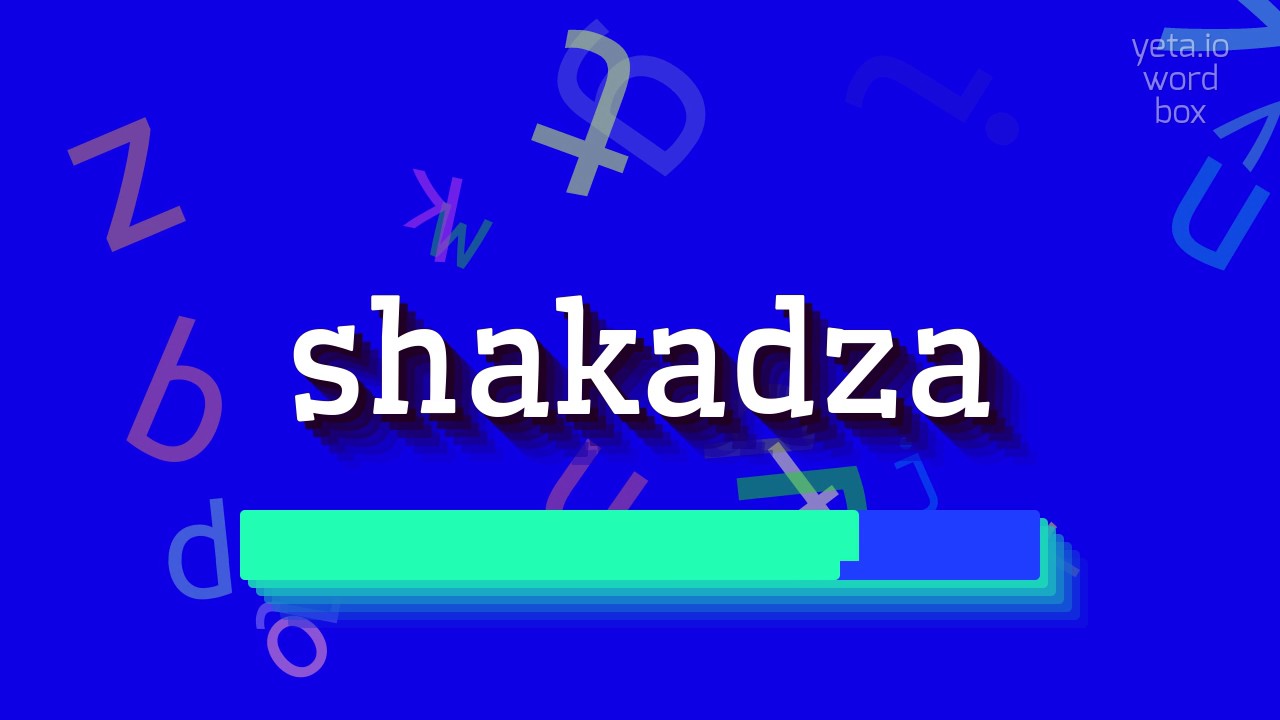How to say "shakadza"! (High Quality Voices) - YouTube