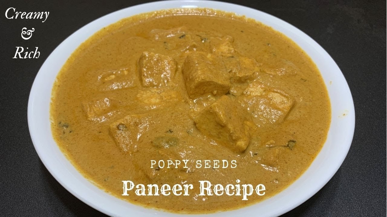 Delicious KhasKhas Paneer| Poppy Seeds Paneer Recipe| Creamy Paneer ...
