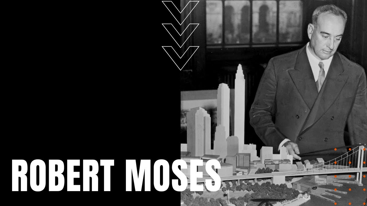 Robert Moses: The Man Who Built New York City - YouTube
