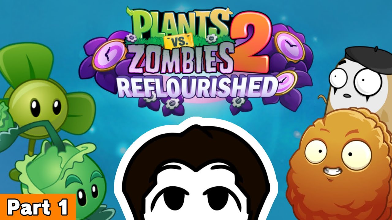 FIRST TIME STREAMING REFLOURISHED! - PvZ2 Reflourished Stream - YouTube