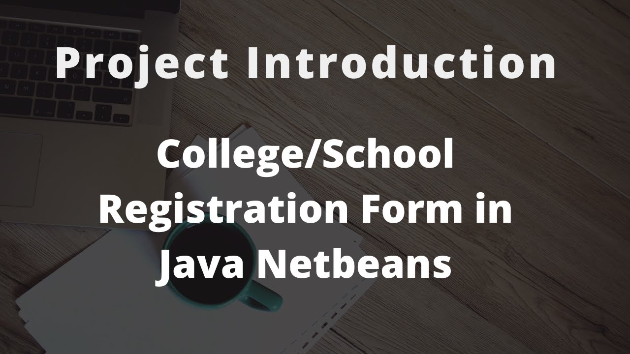 Collegeschool Registration Form In Java Netbeans Java Netbeans 6621