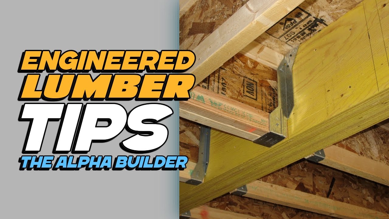 Engineered Lumber Tips and Using the Engineered Plans - YouTube