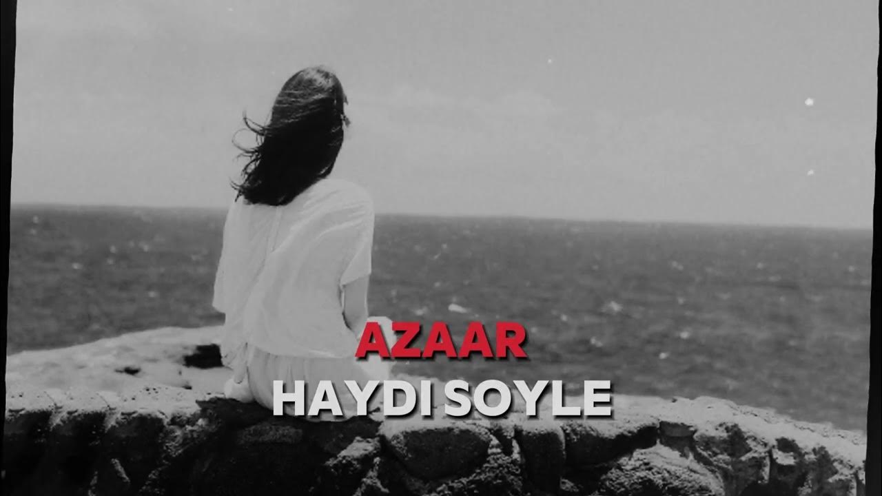 AZAAR - Haydi Soyle (Remix) İbrahim Tatlıses #2024remix - YouTube