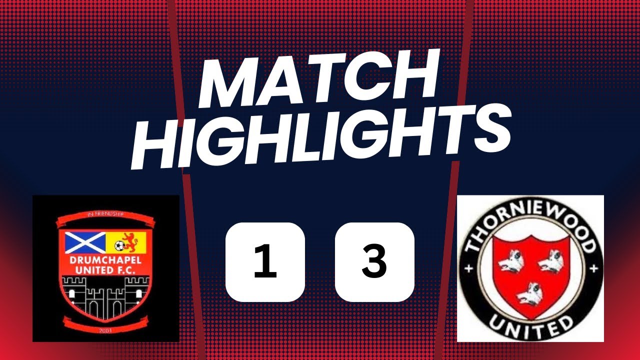 Match Highlights v Thorniewood United - YouTube