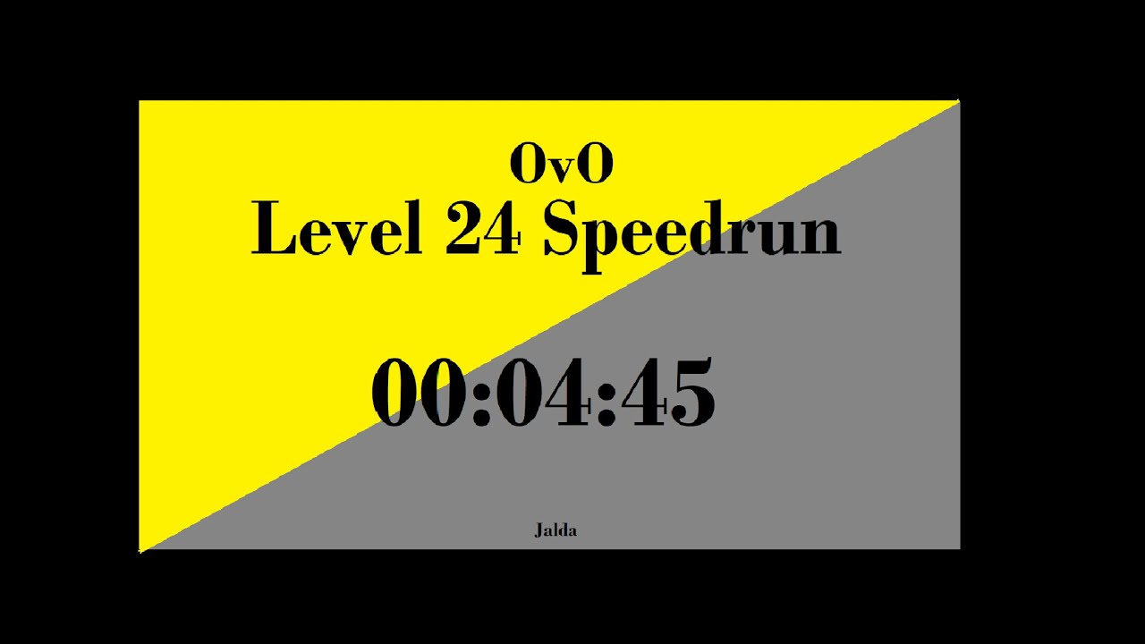 OvO Level 24 Speedrun in 00:04:45 [Former WR] - YouTube