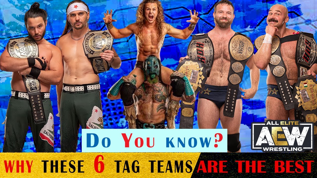 Do You Know Why These 6 Tag Teams Are The Best | Top 6 Active AEW Tag ...