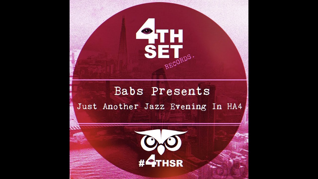Babs Presents - Just Another Jazz Evening In HA4 (Instrumental Mix ...