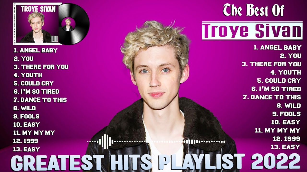Troye Sivan - Best Songs Collection 2022 - Greatest Hits Songs of All ...