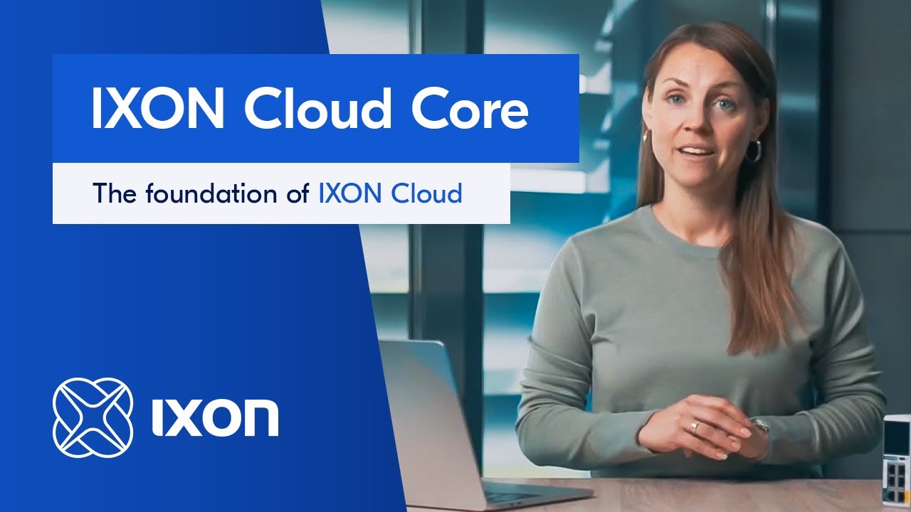 IXON Cloud Core - The foundation of IXON Cloud - YouTube