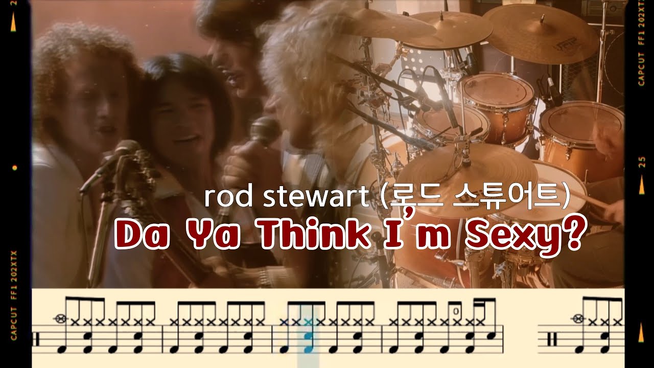 Da Ya Think I’m Sexy? - rod stewart (로드 스튜어트). Drumcover. sheet music ...
