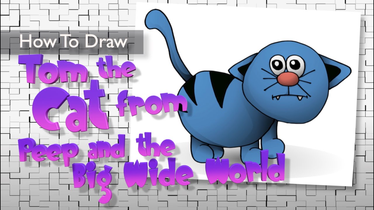 How to Draw Tom the Cat 😼 Peep and the Big Wide World 😼 Step by Step 😼 ...