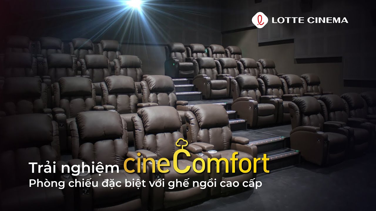 Trải nghiệm phòng chiếu Cine Comfort tại LOTTE Cinema - YouTube