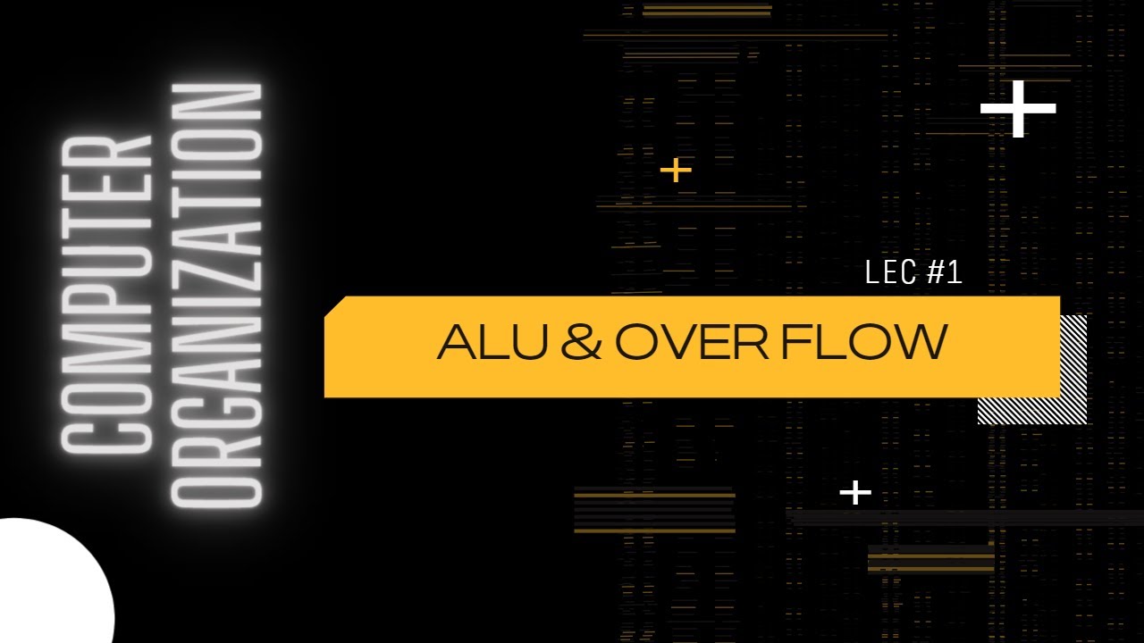 Computer Organization | Lecture 1 | ALU & Over flow flag - YouTube