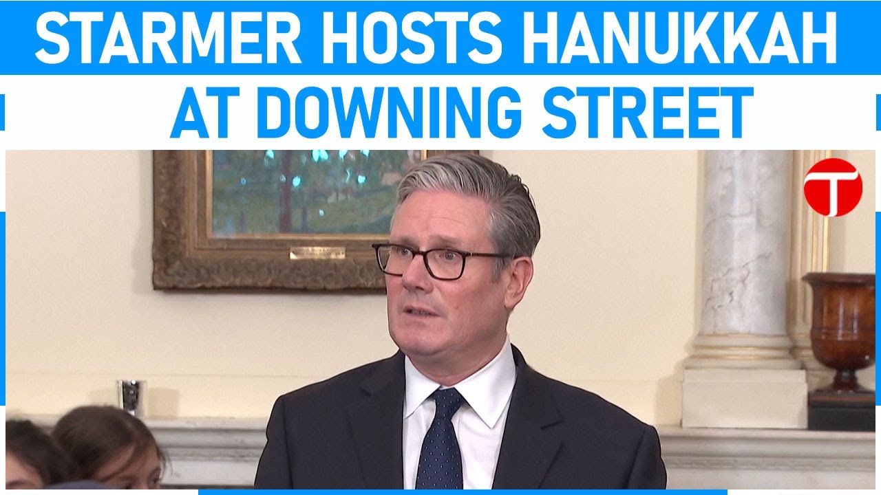UK PM Keir Starmer Hosts Hanukkah at Downing Street, Condemns ...