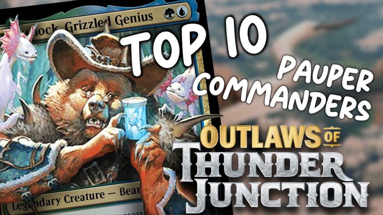 Top 10 Pauper Commanders from Outlaws of Thunder Junction | Magic: the ...