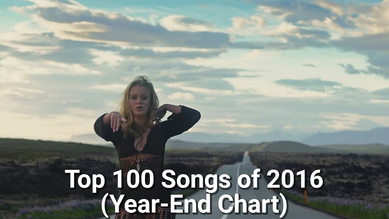 Top 100 Songs of 2016 (Year-End Chart) - YouTube