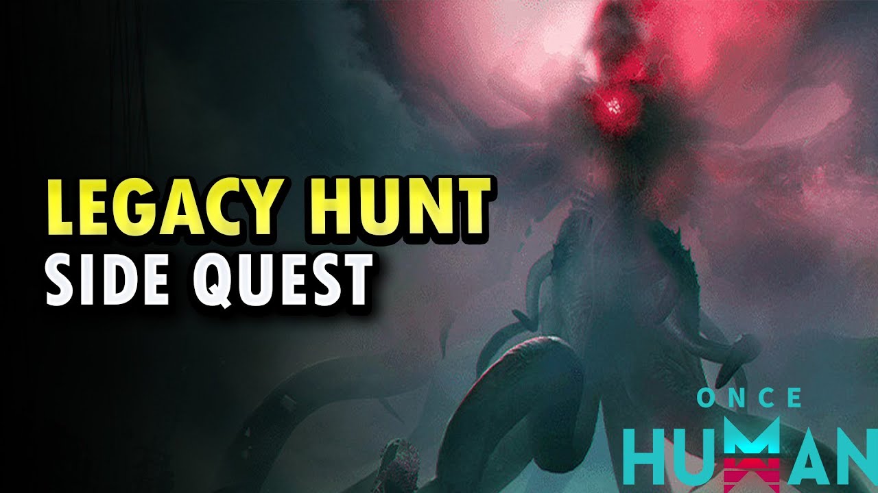 Legacy Hunt Side Quest Once Human - YouTube