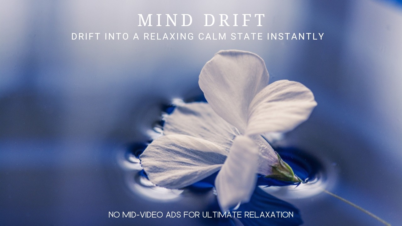 Let your Mind Drift into a Relaxing Calm Peaceful State Instantly - YouTube