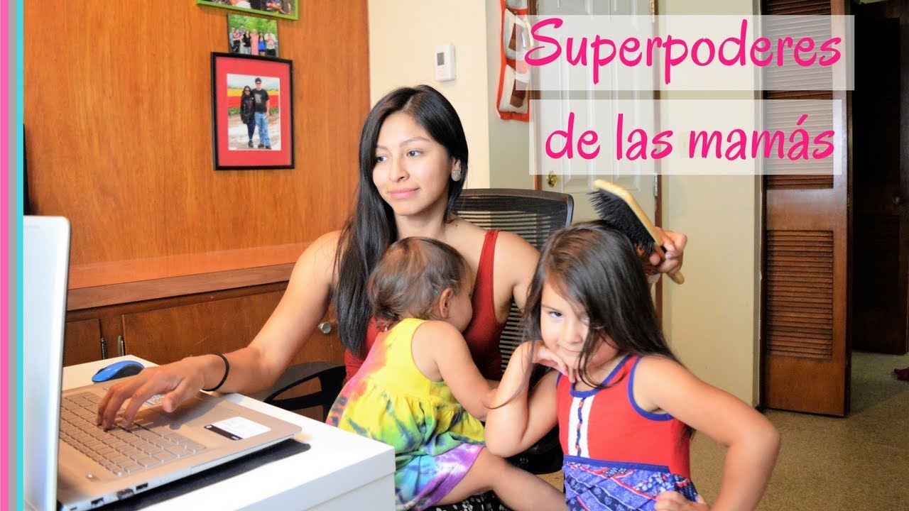 HABILIDADES QUE APRENDEMOS LAS MAMÁS | Mamás multitasking - YouTube