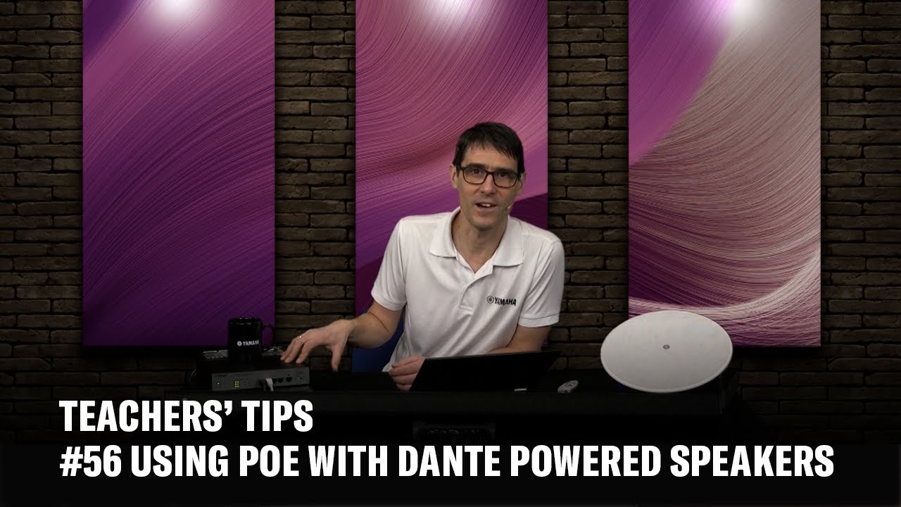 Teachers’ Tips #56 Using PoE with Dante Powered Speakers (SWR) - YouTube