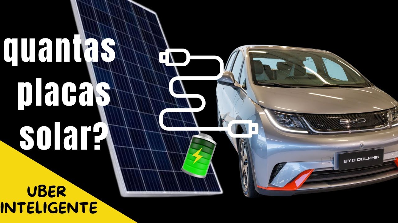 QUANTAS PLACAS SOLAR PARA CARREGAR O CARRO ELÉTRICO? BYD/ DOLPHIN - YouTube