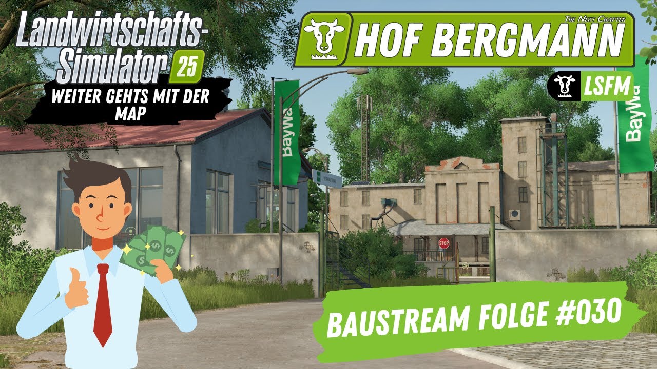 LS25 Hof Bergmann Map Baustream Folge #030 / Gebautes testen und Map ...