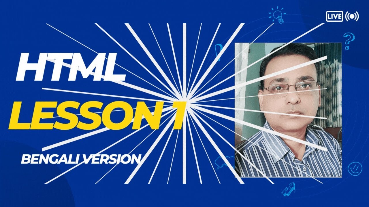 HTML LESSON 1 BANGLA VERSION - YouTube
