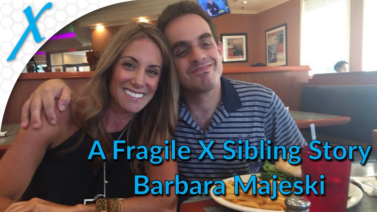 A Fragile X Sibling Story - Barbara Majeski - YouTube