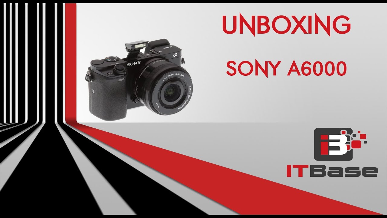 SONY A6000 - UNBOXING 2016 - YouTube