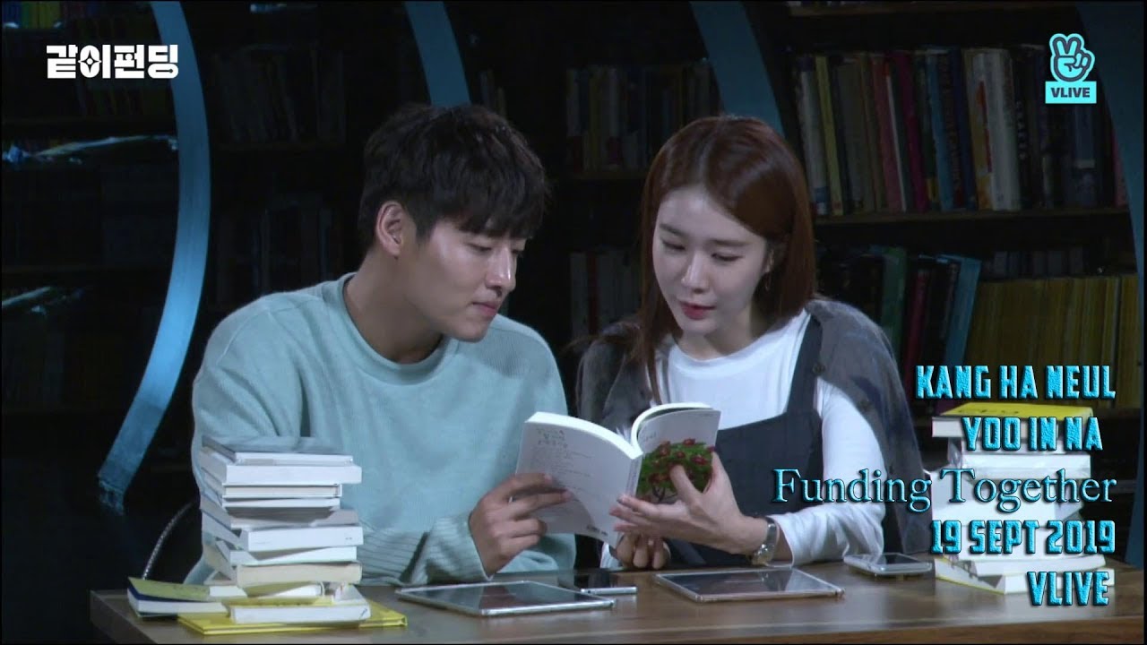 [20190919] Kang Ha Neul and Yoo In Na on VLIVE for "Funding Together ...