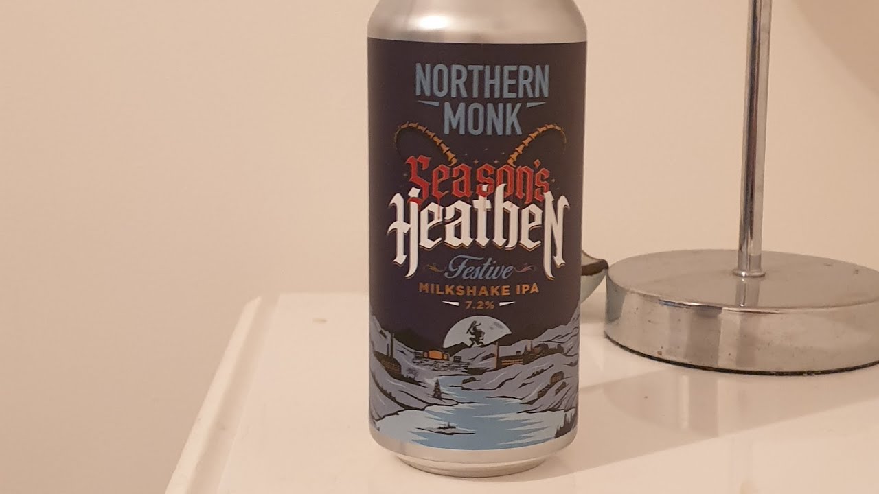 Beer Dad #2757 Northern Monk Seasons Heathen Festive Milkshake IPA ...