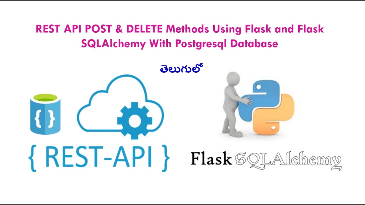 REST API With Post and delete methods using Flask-SQLAlchemy In Telugu With Flask and Python ...
