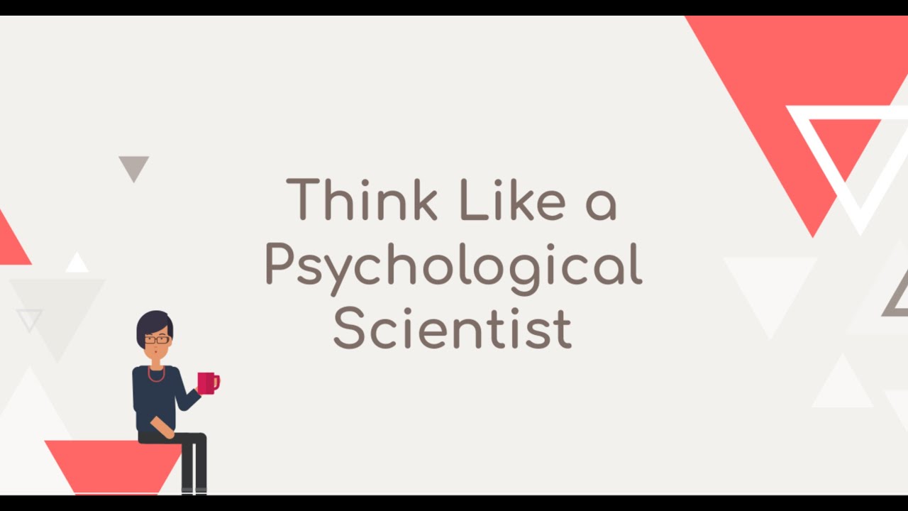 Think Like a Psychological Scientist - YouTube