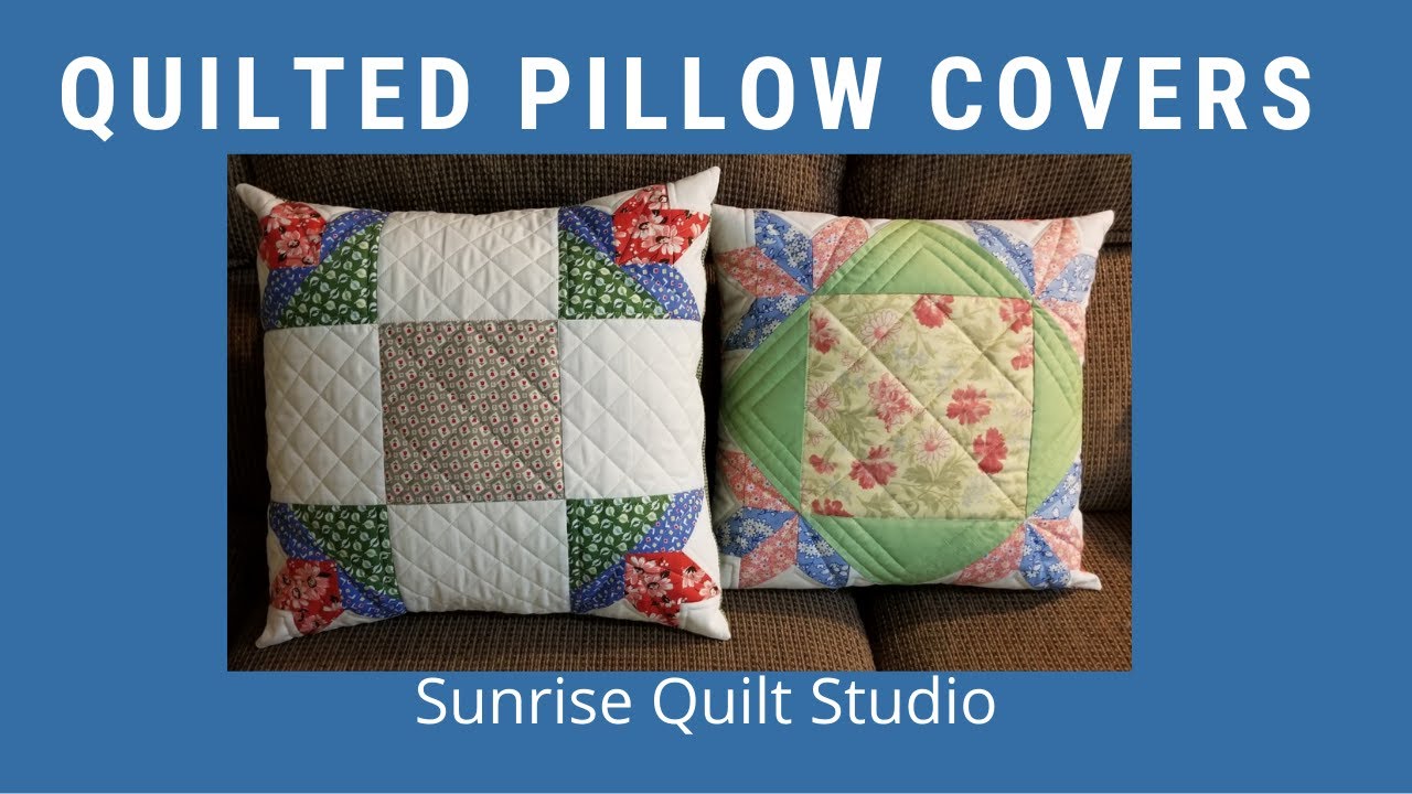 Quilted Pillow Covers from Vintage Quilt Block Patterns - YouTube