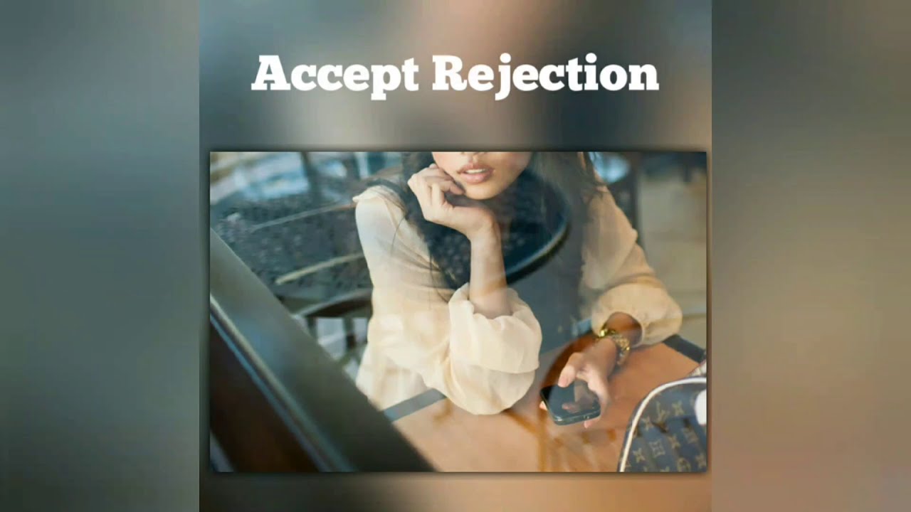 Accept Rejection - YouTube